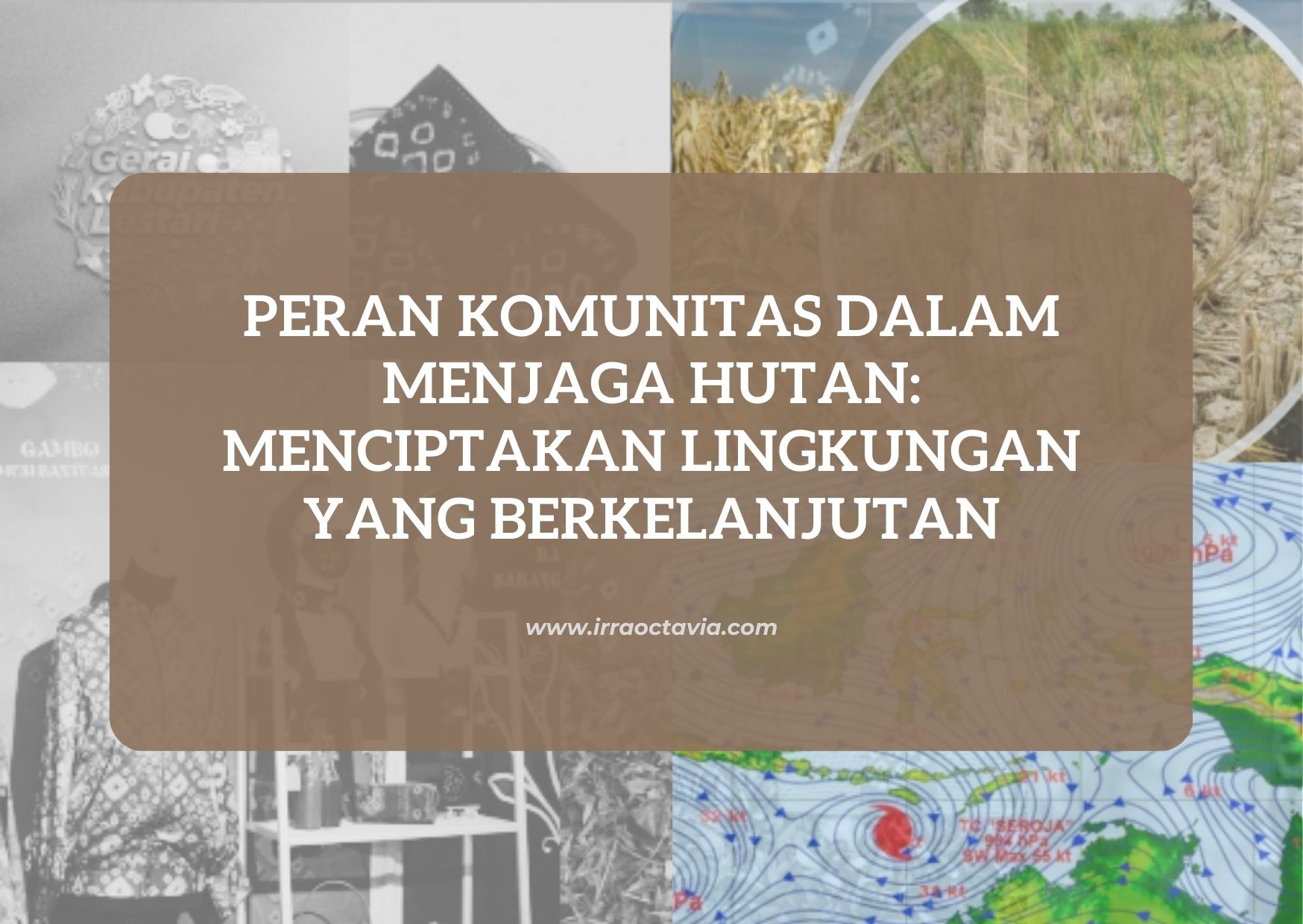 Peran Komunitas Menjaga Hutan: Menciptakan Lingkungan Berkelanjutan